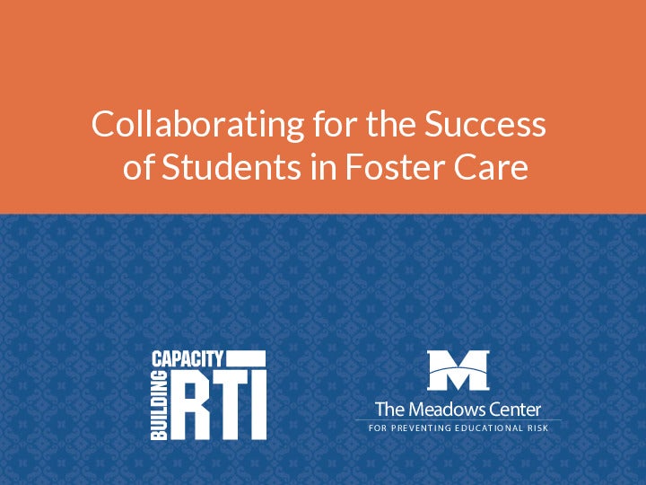 Collaborating for the Success of Students in Foster Care - The Meadows ...